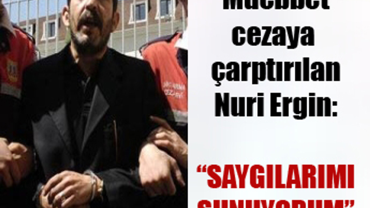 Nuri Ergin'e müebbet - SacitAslan.com