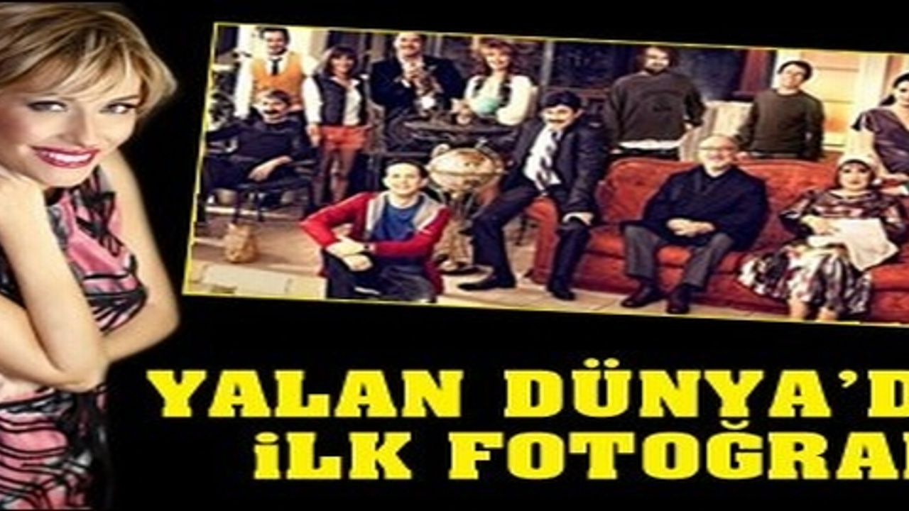 Yalan Dünya'dan ilk fotoğraf yayınlandı - SacitAslan.com