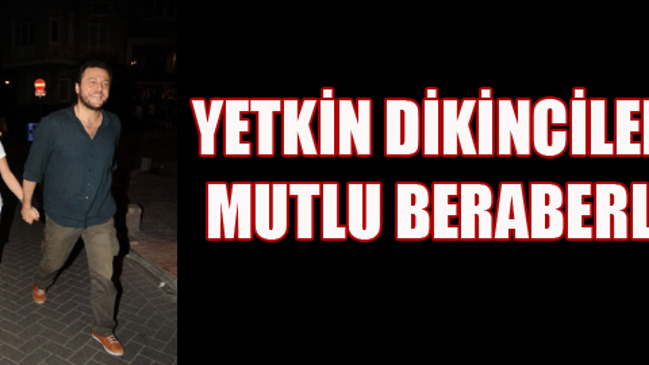 Yetkin Dikinciler'in mutlu beraberliği - SacitAslan.com Yetkin Dikinciler'in mutlu beraberliği - SacitAslan.com
